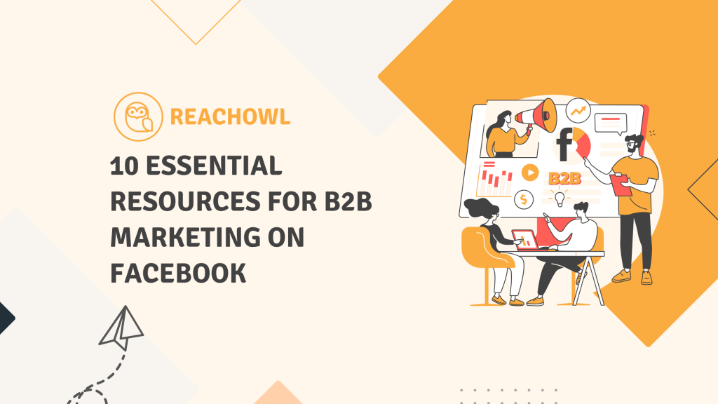 10 Essential Resources for B2B Marketing on Facebook