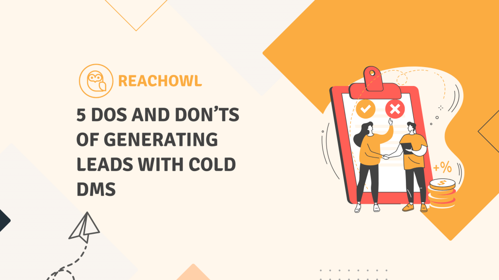 5 Dos and Don’ts for Generating Leads with Cold DMs