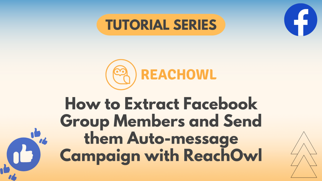 How to Extract Facebook Members & Auto-message Campaigns