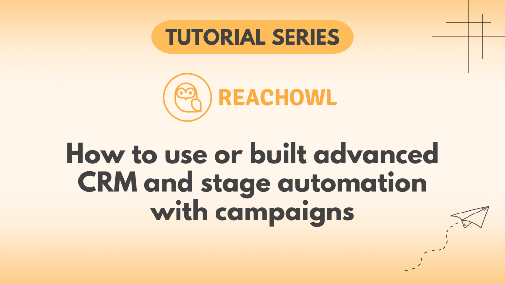 How to Build Advanced CRM & Automate Stages with Campaign How to Build Advanced CRM & Automate Stages with Campaign