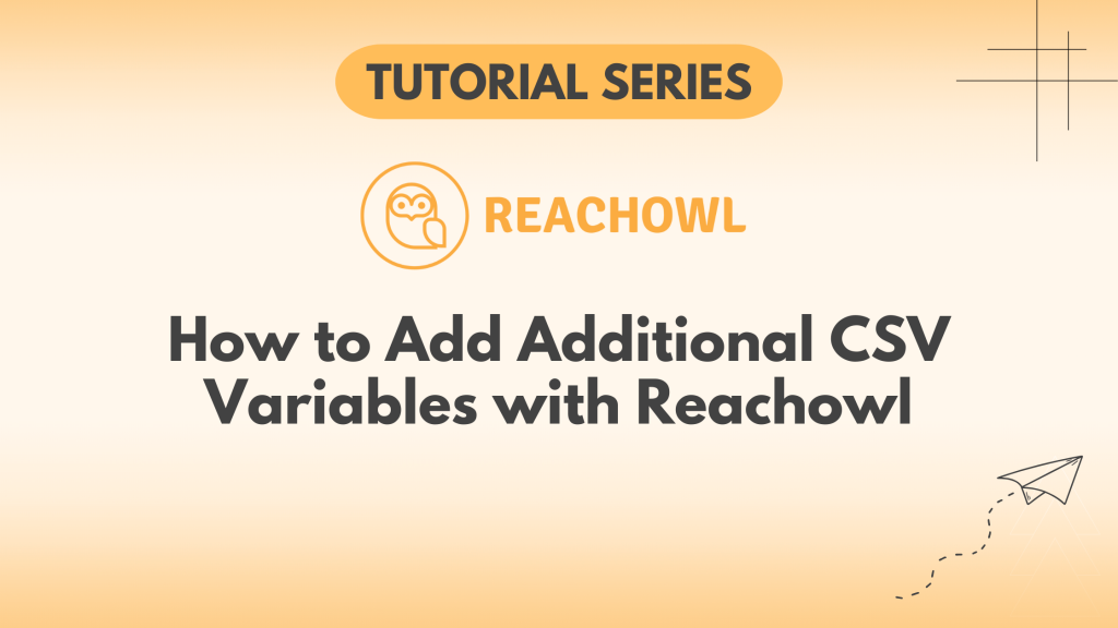 How to Add Additional CSV Variables with Reachowl - ReachOWL