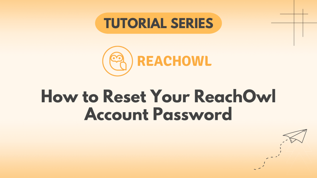How to Reset Your ReachOwl Account Password