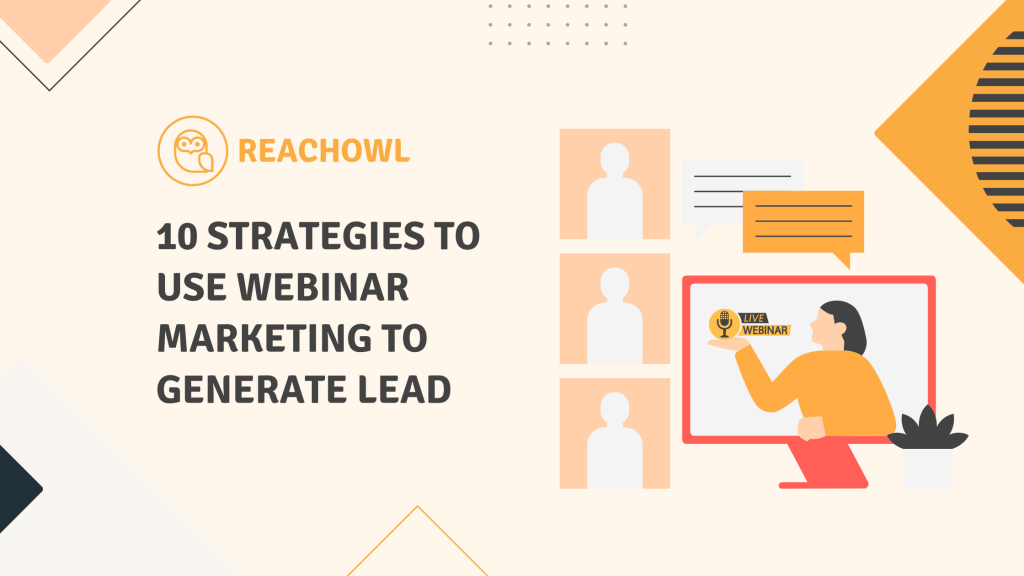 10 Strategies To Use Webinar Marketing To Generate Lead