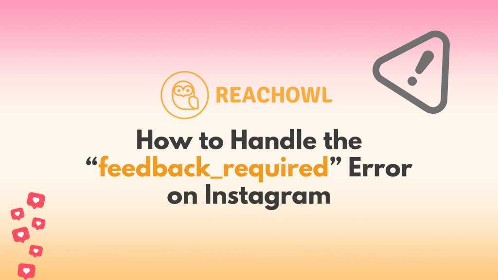 How to Handle the “feedback_required” Error on Instagram